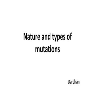 Nature and types of (DNA) mutations | PPTX