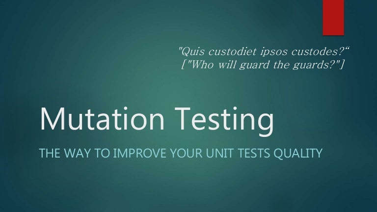Mutation Testing The Way To Improve Unit Tests Quality 5431