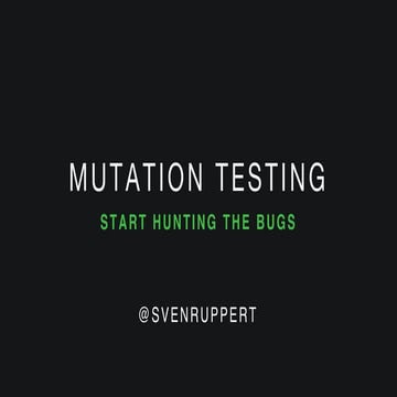 Mutation Testing Start Hunting The Bugs Pdf Web Development Internet