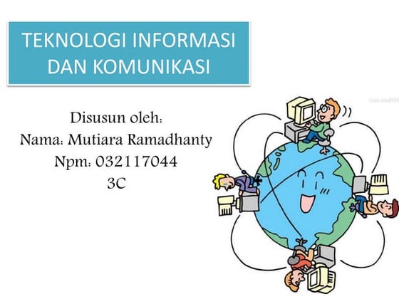 Teknologi Informasi & Komunikasi - Dicky 3C PBSI | PPT