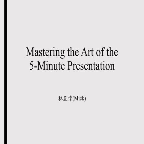 Mastering the Art of the 5-Minute Presentation | PPT