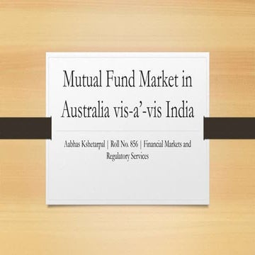 Mutual fund market in australia vis a’-vis india | PPTX