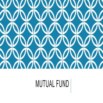 MUTUAL FUND, features of mutual fund, types | PPTX