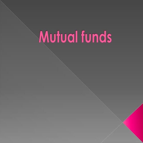 Mutual funds | PPTX | Stocks and Bonds | Personal Investing