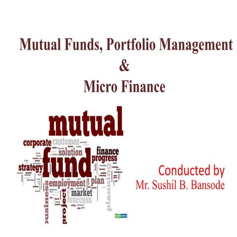Mutual funds, portfolio management & micro finance. | PPTX