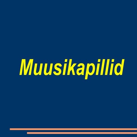Muusikapillid | PPT
