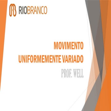 SLIDES DE FÍSICA DE MOVIMENTO UNIFORMEMENTE VARIADO E UNIFORME | PPT