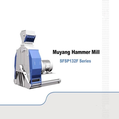 Muyang SFSP132F Series Hammer Mill | PPT