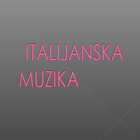 Italijanska muzika | PPT