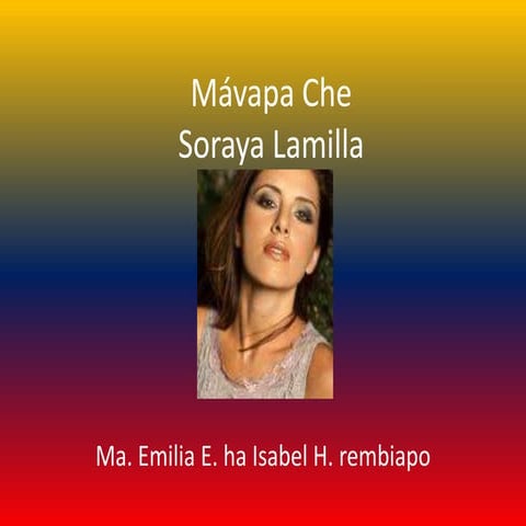 Mávapa che Soraya Lamilla | PPT