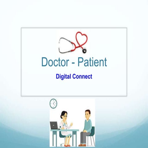 Doctor - Patient Digital Connect | PPTX