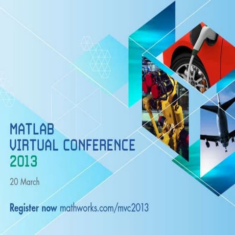 MATLAB Virtual Conference 2013 | PPT