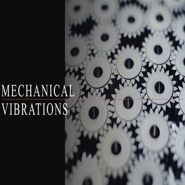 Mechanical vibration best presentation. | PPTX