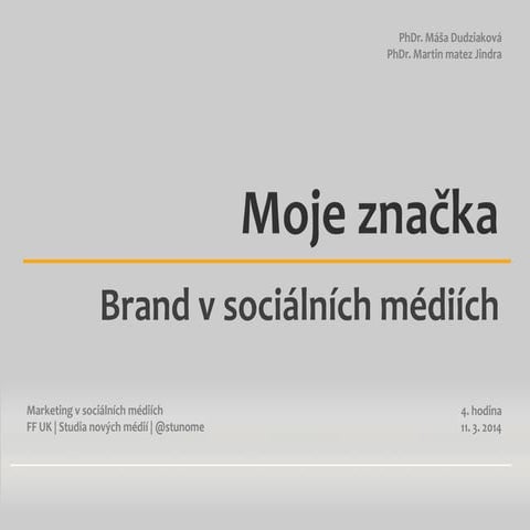 MvSM 2014: 4) Značka v sociálních médiích | PPT