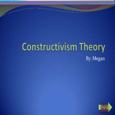 Megan- Constructivism theory | PDF