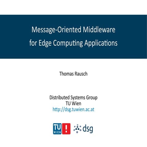 Message Oriented Middleware For Edge Computing Applications Ppt 