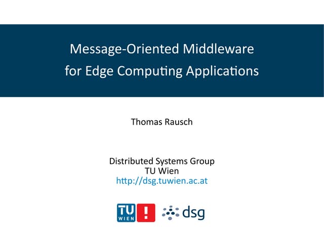 Message Oriented Middleware For Edge Computing Applications Ppt