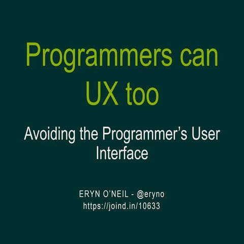 Programmers Can Ux Too Ppt