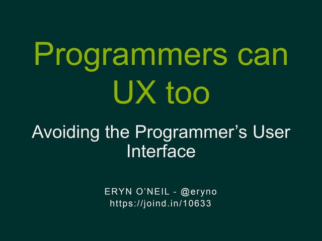 Programmers Can Ux Too Ppt