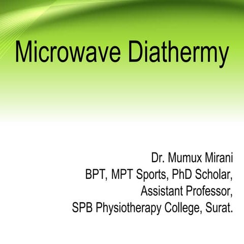 Microwave Diathermy (MWD) updated ppt electrotherapy | PPT