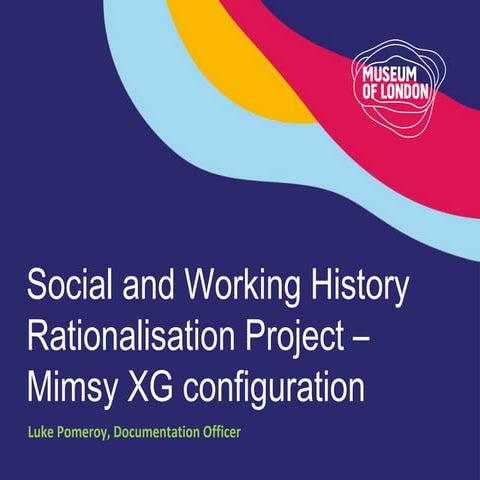 Tracking Collections Rationalisation Through MIMSY XG Disposals ...