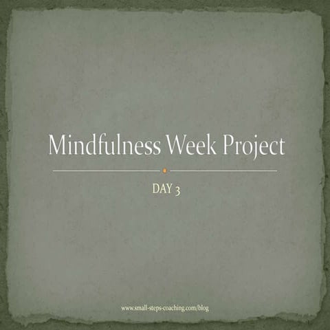 Mindfulness Week Project Day3 | PPTX