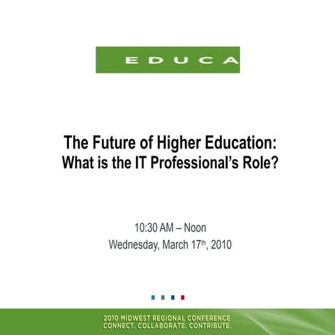 The Future of Higher Education: What is the IT Professional’s Role ...
