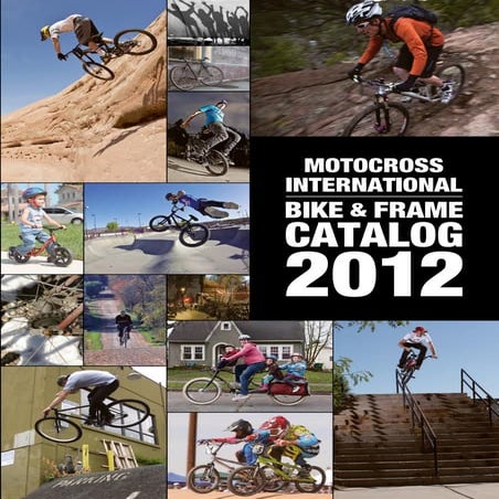 MOTOCROSS INTERNATIONAL LTD 2012 BIKE & FRAME CATALOG | PDF