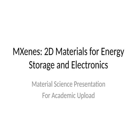 MXenes_Material_Science_Presentation.pptx
