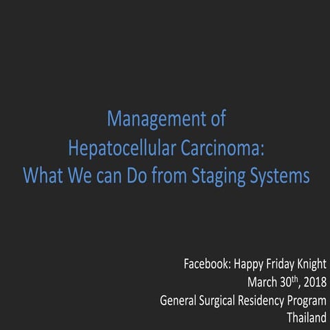 Management of HCC: what we can do from staging system | PPTX