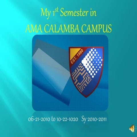 My 1st Semester In A M A Calamba Campus | PPT