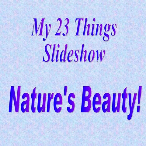 My 23 Things Slideshow | PPS