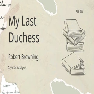 MY-LAST-DUCHESS - Stylistics Analysis on Form | PPTX