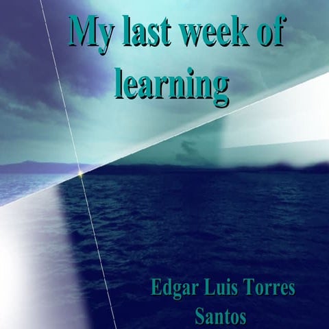 My Last Week Of Learning | PPT