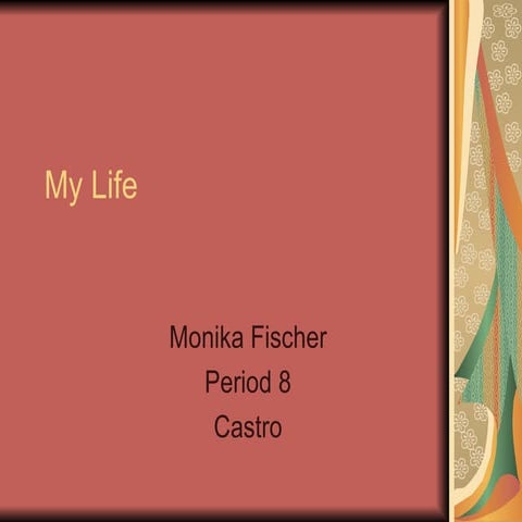 My life | PPT