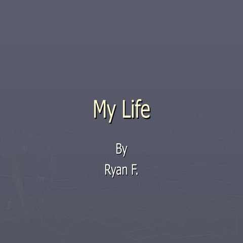 My Life | PPT