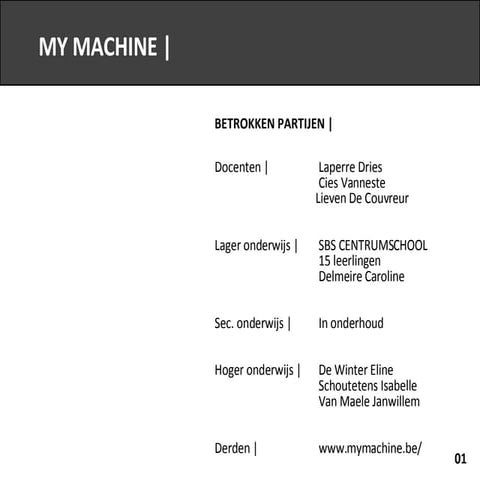 My Machine Groep 18 | PPT