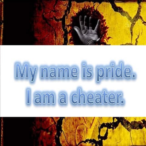 My Name Is Pride, I Am A Cheater | PPT