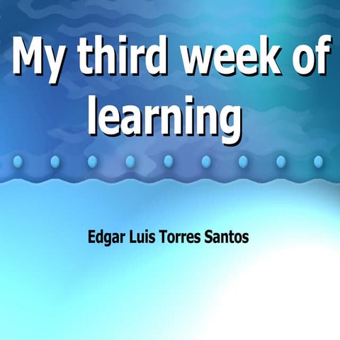 My Third Week Of Learning | PPT