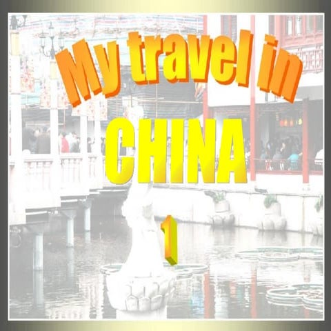 My travels in China-1 | PPT