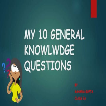 My 10 General Knowledge Questions For Kids | PPTX