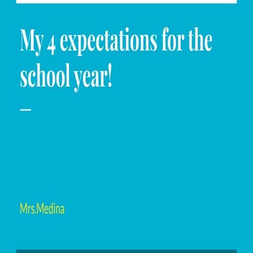 My 4 expectations for the school year!-medina | PDF | Education