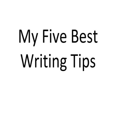 My 5 best writing tips | PPTX