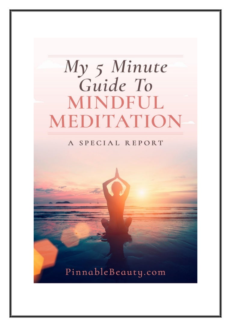 My 5 minute guide to mindful meditation