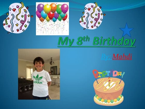 My 8th birthday | PPT