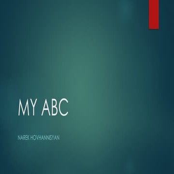 MY ABC ALPHABET.NAREK HOVHANNISYAN EDUCATION | PPT