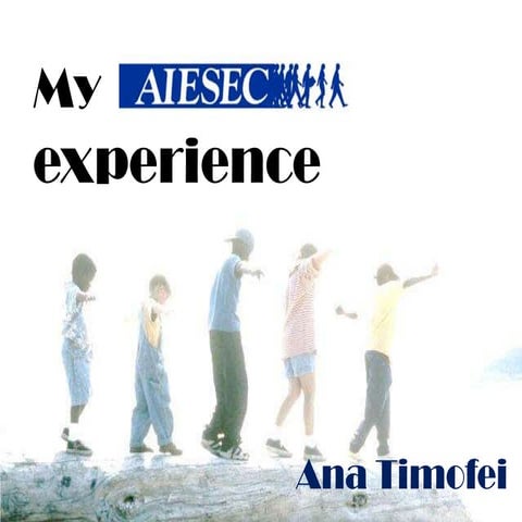My AIESEC experience 2008-2012 | PPTX | Cruises | Travel Type