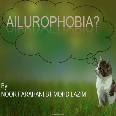 Ailurophobia | PPTX | Cats | Pets