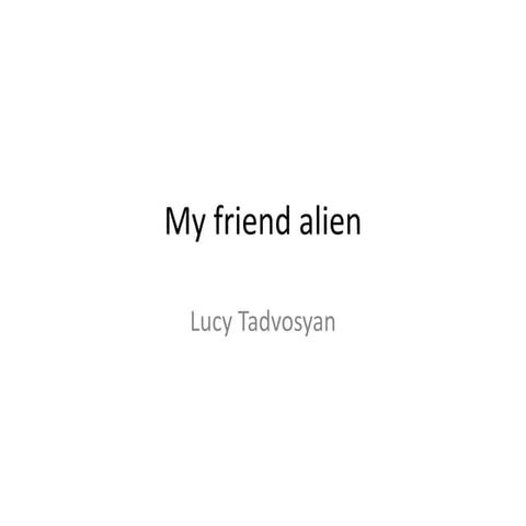 My alien friend | PPTX