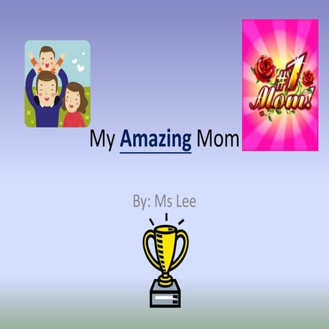 "My Amazing Mom" basic paragraph using transition words (Gr.3) | PPTX